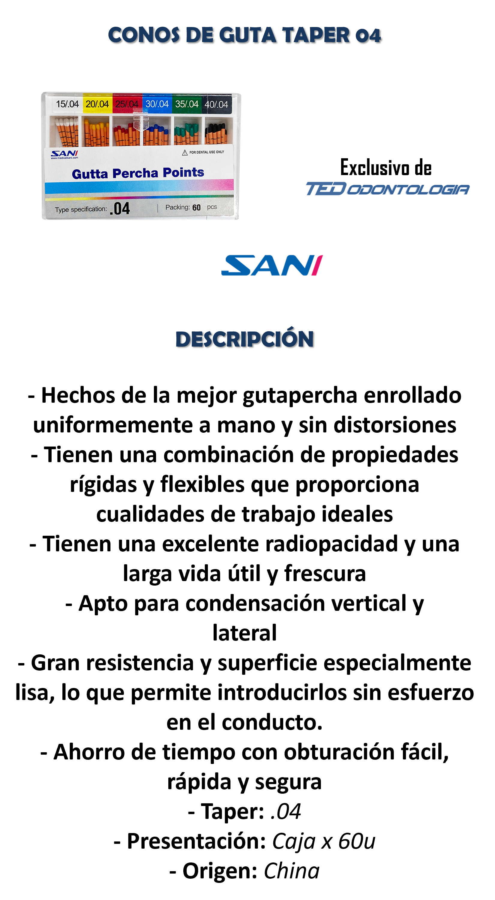 Conos de Guta TAPER 04 x 60u Sani - TED Odontología
